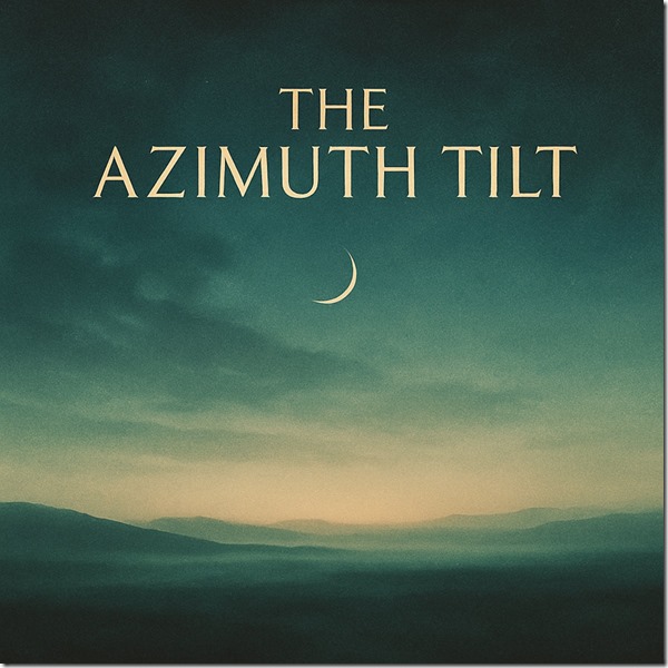 The Azimuth Tilt – Alignment | Aural Aggravation