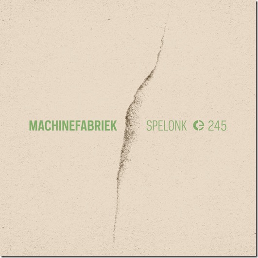 Machinefabriek – Spelonk | Aural Aggravation